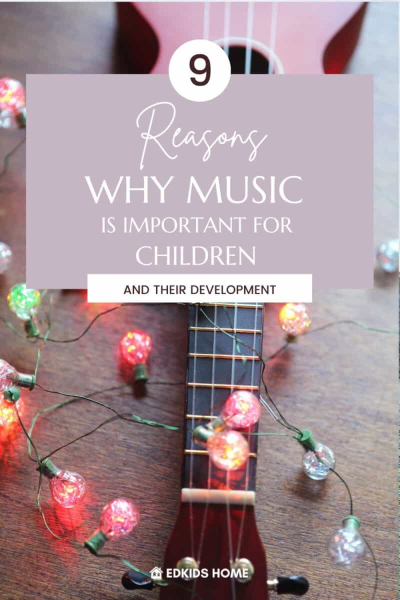 9 Reasons Music Is Important for Children and Development - Edkids Home